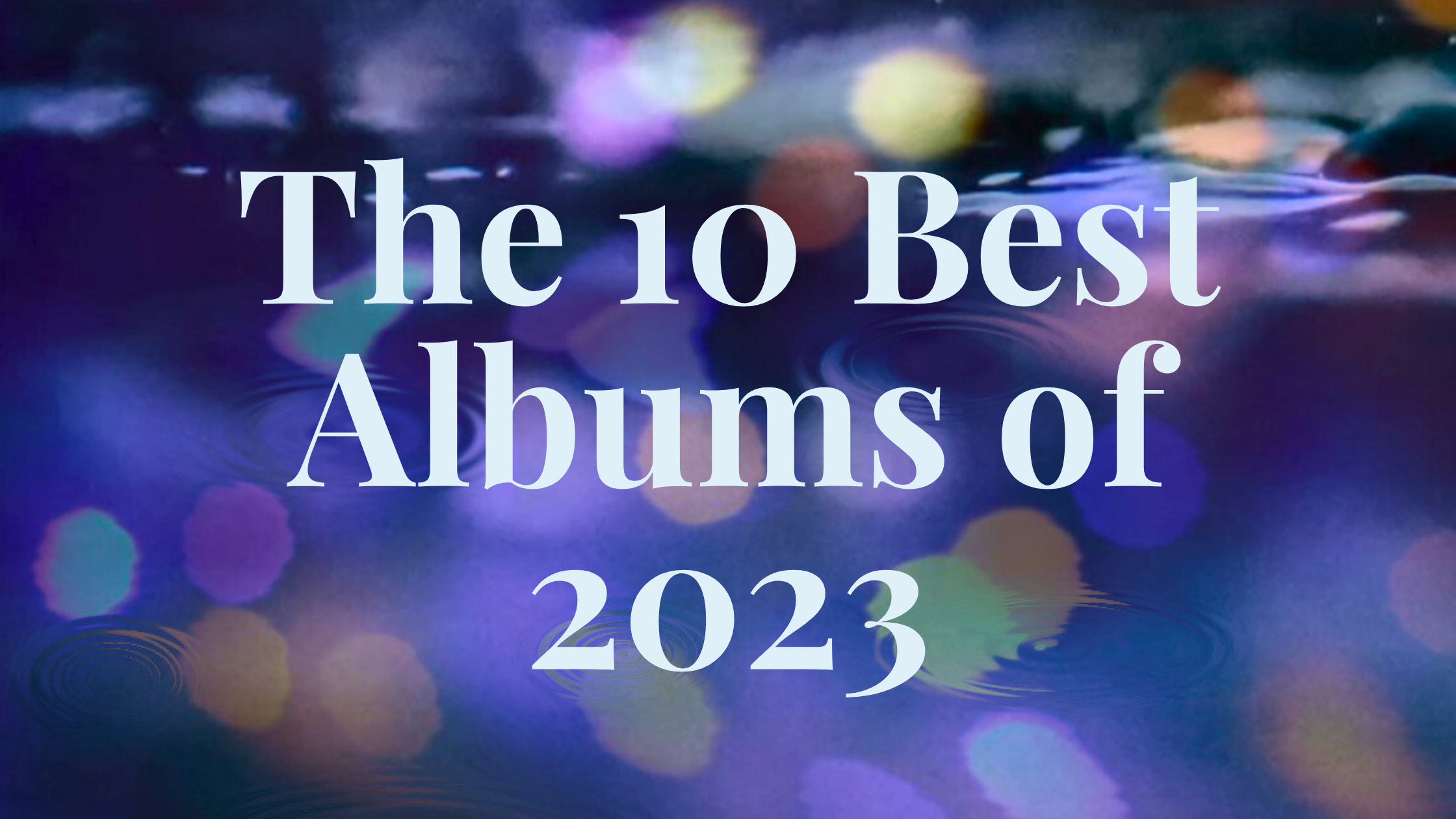 The Best Albums of 2023 – Myriad Voices